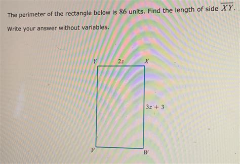 solved the perimeter of the rectangle below is 86 units find the