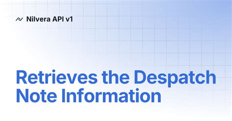 Retrieves The Despatch Note Information Nilvera Api V1 Retrieves The Despatch Note Information Nilvera Api V1