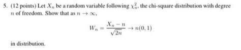 Solved 5 12 Points Let Xn Be A Random Variable Following