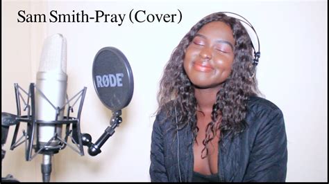 Sam Smith Pray Cover Youtube