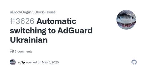 Automatic Switching To Adguard Ukrainian · Issue 3626 · Ublockoriginublock Issues · Github