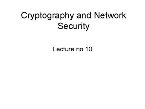 cryptography and network security lecture no 10 introduction