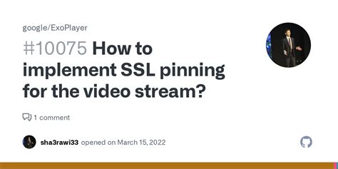 How To Implement Ssl Pinning For The Video Stream · Issue 10075