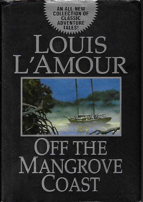 OFF THE MANGROVE COAST By L Amour Louis Very Good Hardcover First Edition Books From
