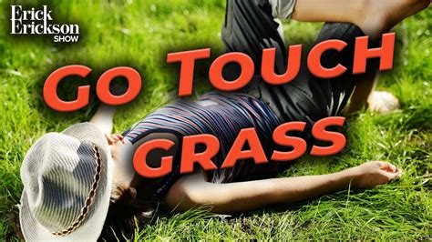 Go Touch Some Grass Youtube