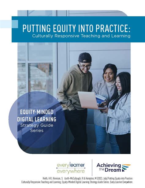 Putting Equity Into Practice Culturally Responsive Teaching And Learning Every Learner Everywhere