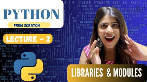 Python Coding Course For Beginners Libraries In Python Lecture YouTube