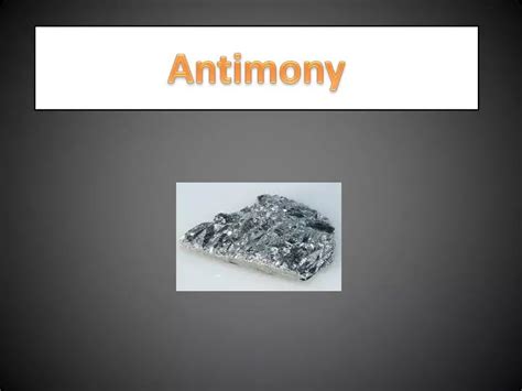 Ppt Antimony Powerpoint Presentation Free Download Id2864352