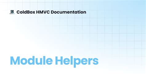 module helpers coldbox hmvc documentation