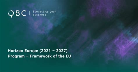 Horizon Europe 2021 2027 Program Framework Of The Eu Qbc