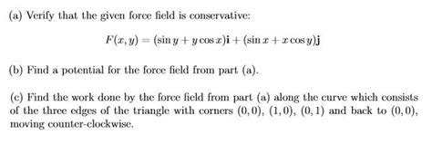 solved verify that the given force field is conservative