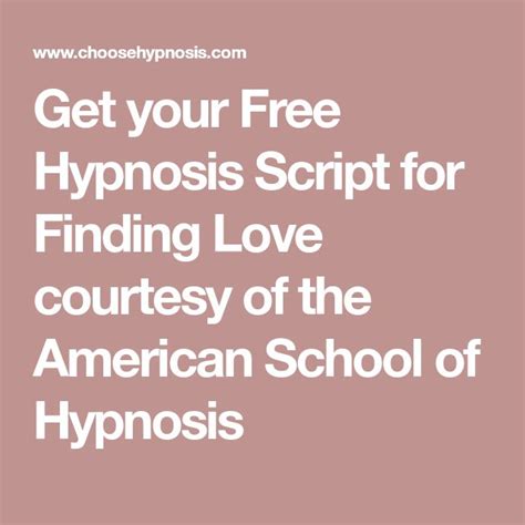get your free hypnosis script for finding love courtesy of the american