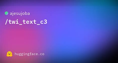 Ajesujobatwitextc3 · Datasets At Hugging Face