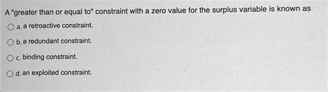 Solved A Greater Than Or Equal To ﻿constraint With A Zero