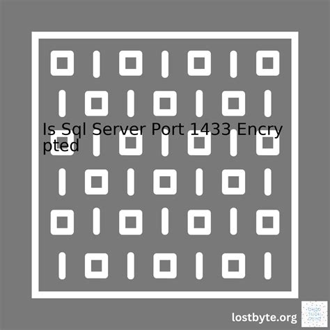 Is Sql Server Port 1433 Encrypted Lost Byte