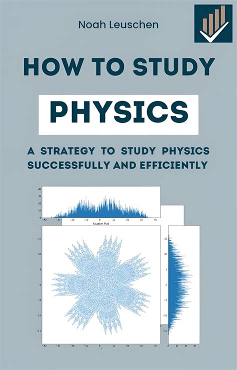 How To Study Physics A Strategy To Study Physics Successfully And Efficiently EBook Leuschen