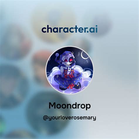 Chat with Moondrop | character.ai | Personalized AI for every moment of your day