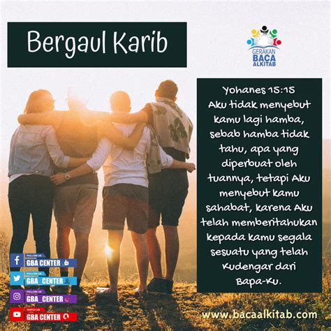 Bergaul Karib | Yohanes 15:15 (TB) - Gerakan Baca Alkitab