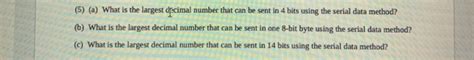 Solved 5 A What Is The Largest Decimal Number That Can