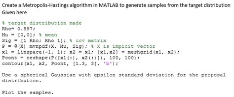 Create A Metropolis Hastings Algorithm In MATLAB To Chegg