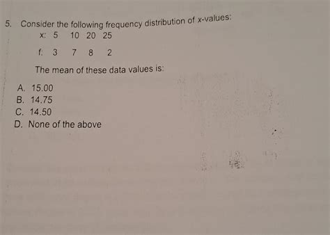 Solved 1 You Are Given A Grouped Frequency Distribution