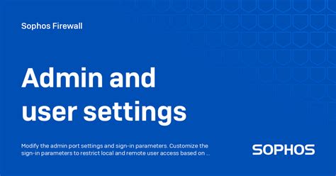 Admin And User Settings Sophos Firewall