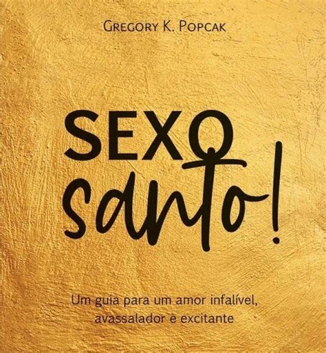 Sil Ncios Que Falam Paulinas Editora Publica Sexo Santo Um Guia Sexual Para Um Amor
