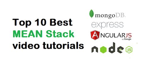 Top 10 Best Mean Stack Video Tutorials Learn Mean Step By Step