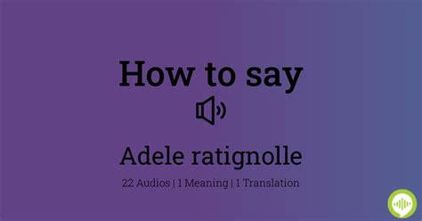 How To Pronounce Adele Ratignolle
