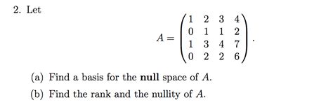 Solved Let A A Find A Basis For The Null Space Of A Chegg Com