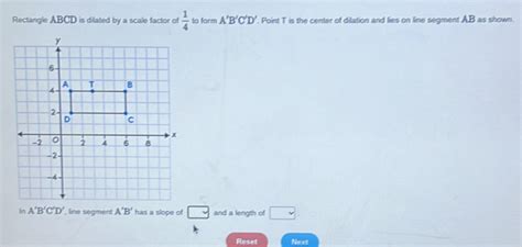 solved rectangle abcd is dilated by a scale factor of 1 4 to form a b