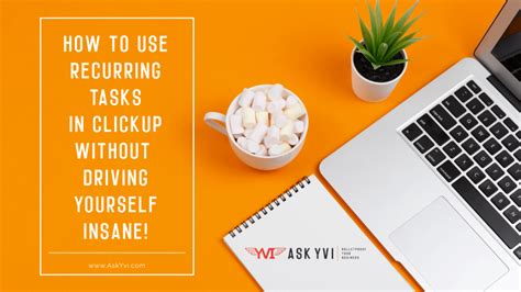 how to use recurring tasks in clickup ask yvi
