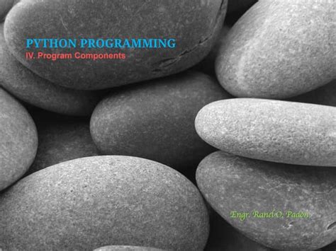 Python Programming Iv Program Components Functions Classes