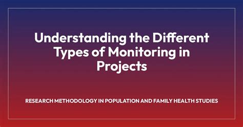 Understanding The Different Types Of Monitoring In Projects Sociohealth