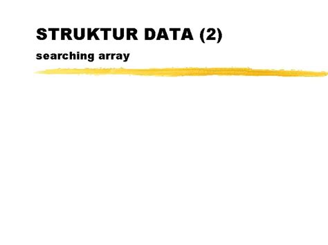 struktur data 2 searching array refresh array satu