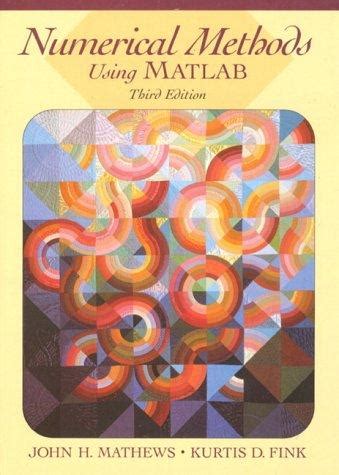 Numerical Methods Using MATLAB By John H Mathews Open Library