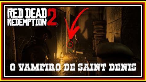 Rdr2 O Vampiro De Saint Denis Youtube