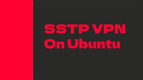 Install Sstp Vpn On Ubuntu Youtube