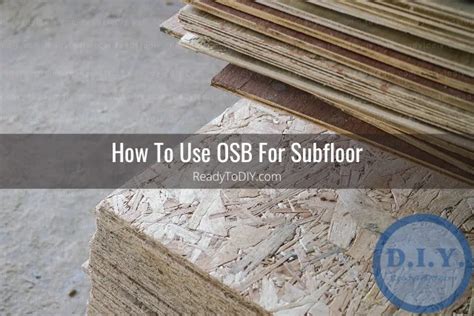 Can You Use Osb For Subfloor How To Ready To Diy