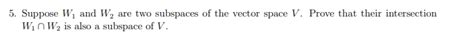 solved suppose w1 ﻿and w2 ﻿are two subspaces of the vector