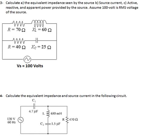 Solved Calculate A The Equivalent Impedance Seen By The