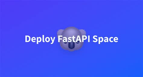 Deploy FastAPI Space A Hugging Face Space By Thangquang