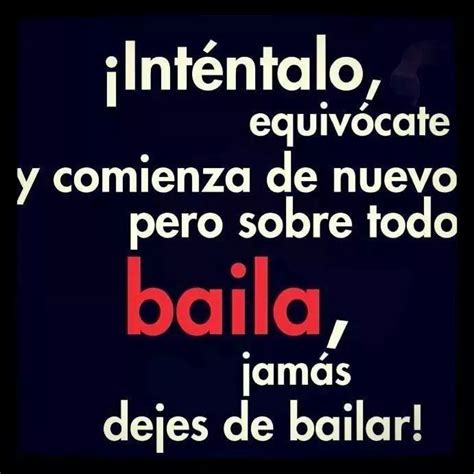 32 Ideas De Bailar Es Vida Frases De Baile Frases De Danza Baile