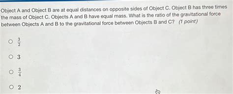 Solved Object A And Object B Are At Equal Distances On Opposite Sides