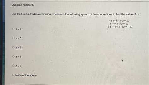 Solved Question Number 5 Use The Gauss Jordan Elimination