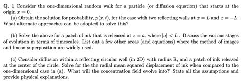 Q 1 Consider The One Dimensional Random Walk For A