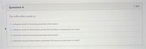 Solved Question 41 ptsthe Suffix Effect Tends Toenhance Solved Question 41 ptsthe Suffix Effect Tends Toenhance
