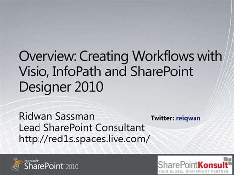 overview creating workflows with visio infopath and sharepoint designer 2010 pptx computer