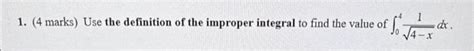 solved 1 4 marks use the definition of the improper