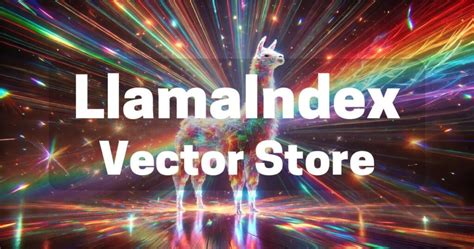 Llamaindexのvectorstore（chromadb、faiss、qdrant） Edgehub